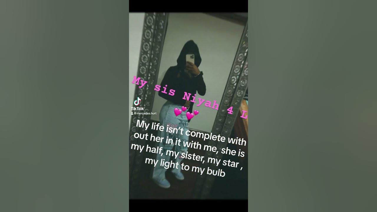 My Sis Niyah 4l💕💕 Youtube