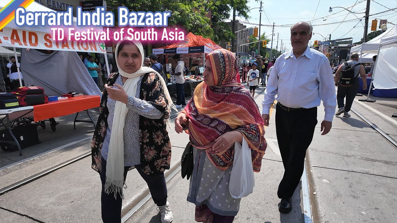 Toronto Gerrard India Bazaar - Festival of South Asia [July 2024] - YouTube