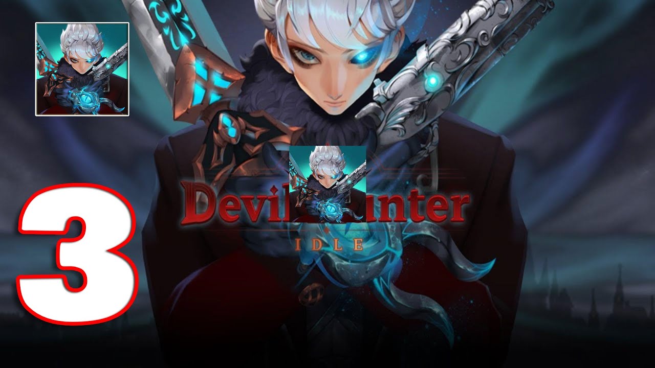 Devil Hunter Idle - Gameplay Walkthrough Part 3 (IOS, Android) - YouTube