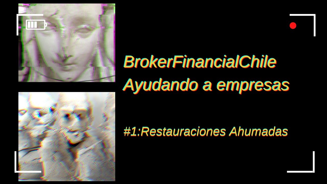 Broker Financial Chile ayudando empresas #1 (Restauraciones Ahumada ...