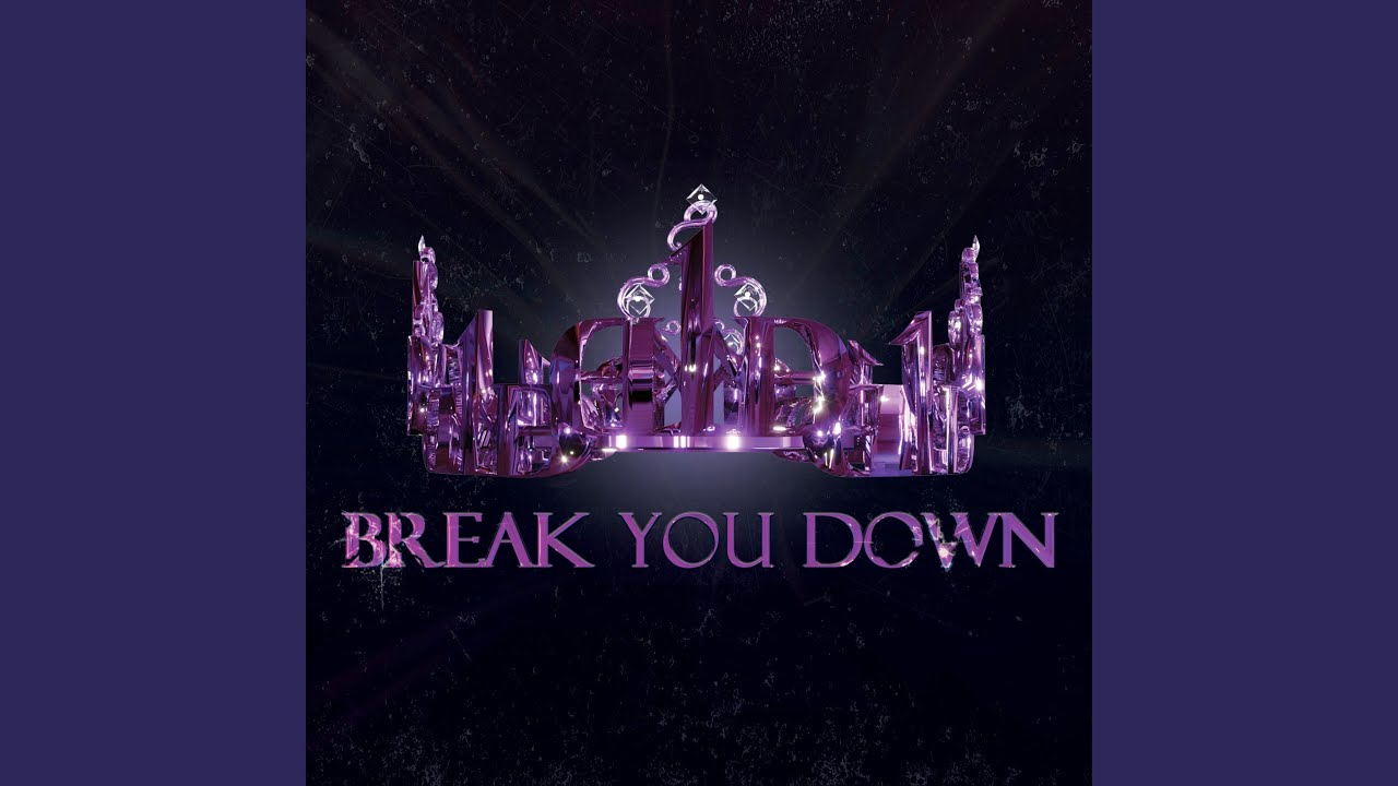 Break You Down - YouTube