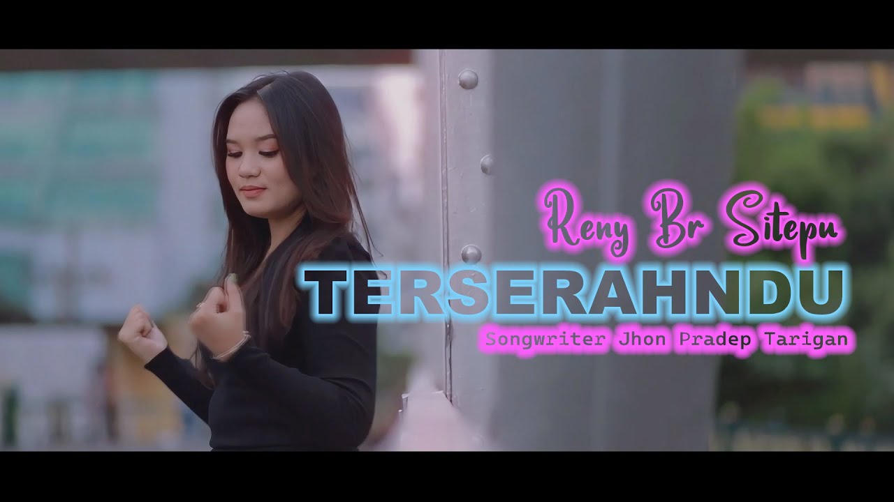 LAGU KARO TERBARU || TERSERAHNDU - RENY SITEPU - YouTube