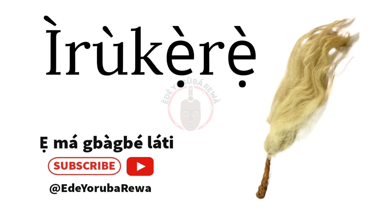 IRUKERE - How To Pronounce and Write Yoruba Words | African Languages ...