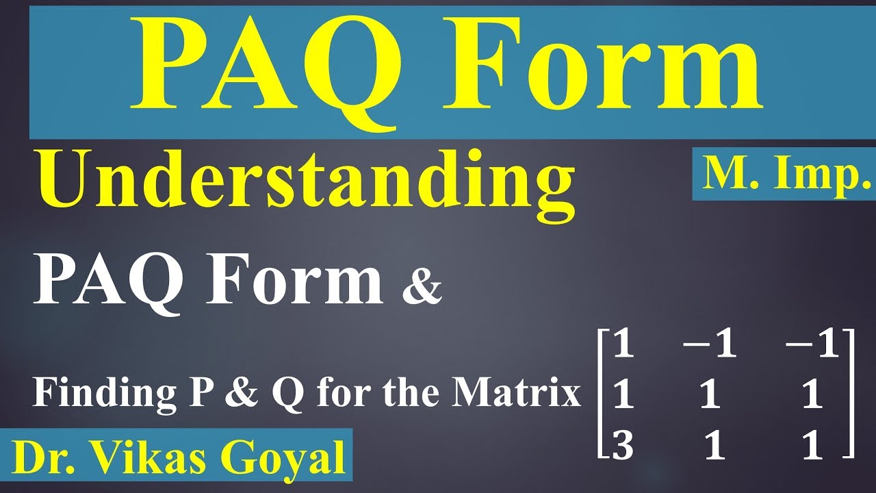 PAQ Form of a Matrix in Hindi (M.Imp) | Linear Algebra | Engineering ...