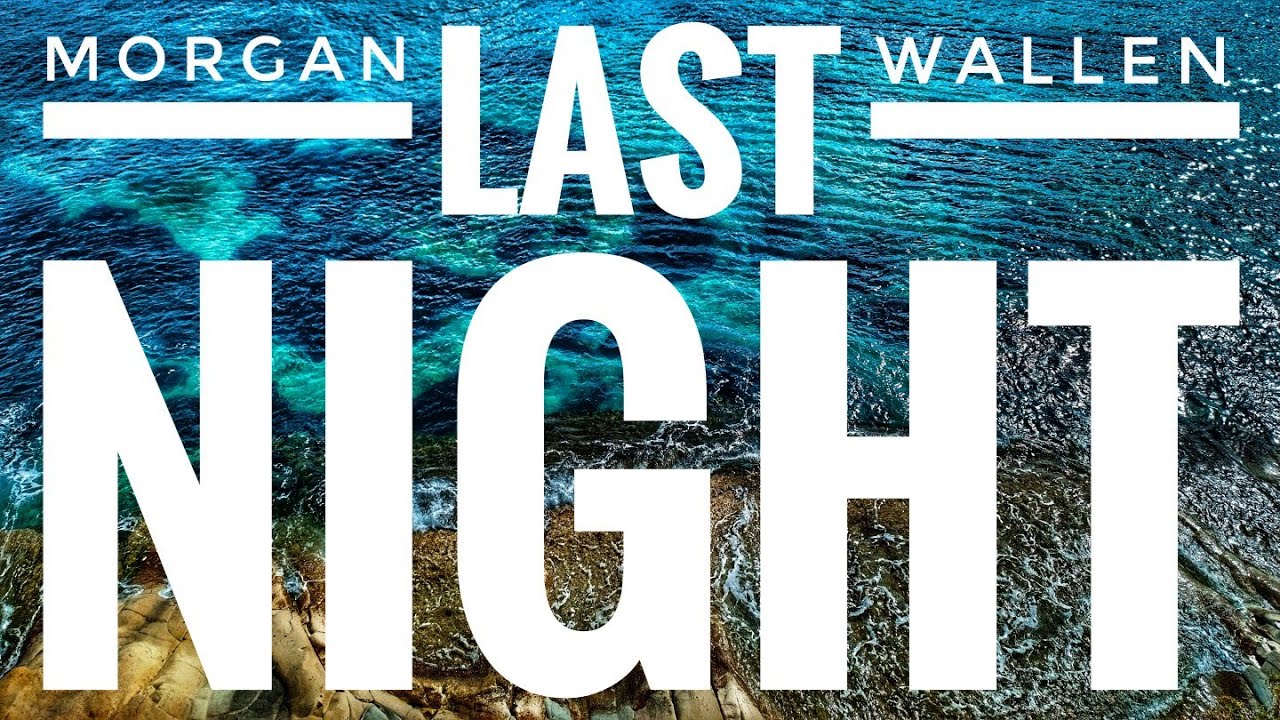 Morgan Wallen - Last night (lyrics video) - YouTube