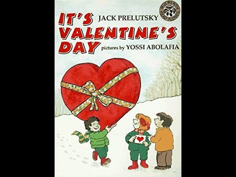 It’s Valentine’s Day by Jack Prelutsky and Yossi Abolafia - YouTube