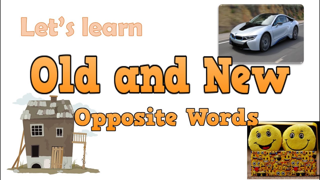 Opposites | New and Old | Learn To Read - YouTube