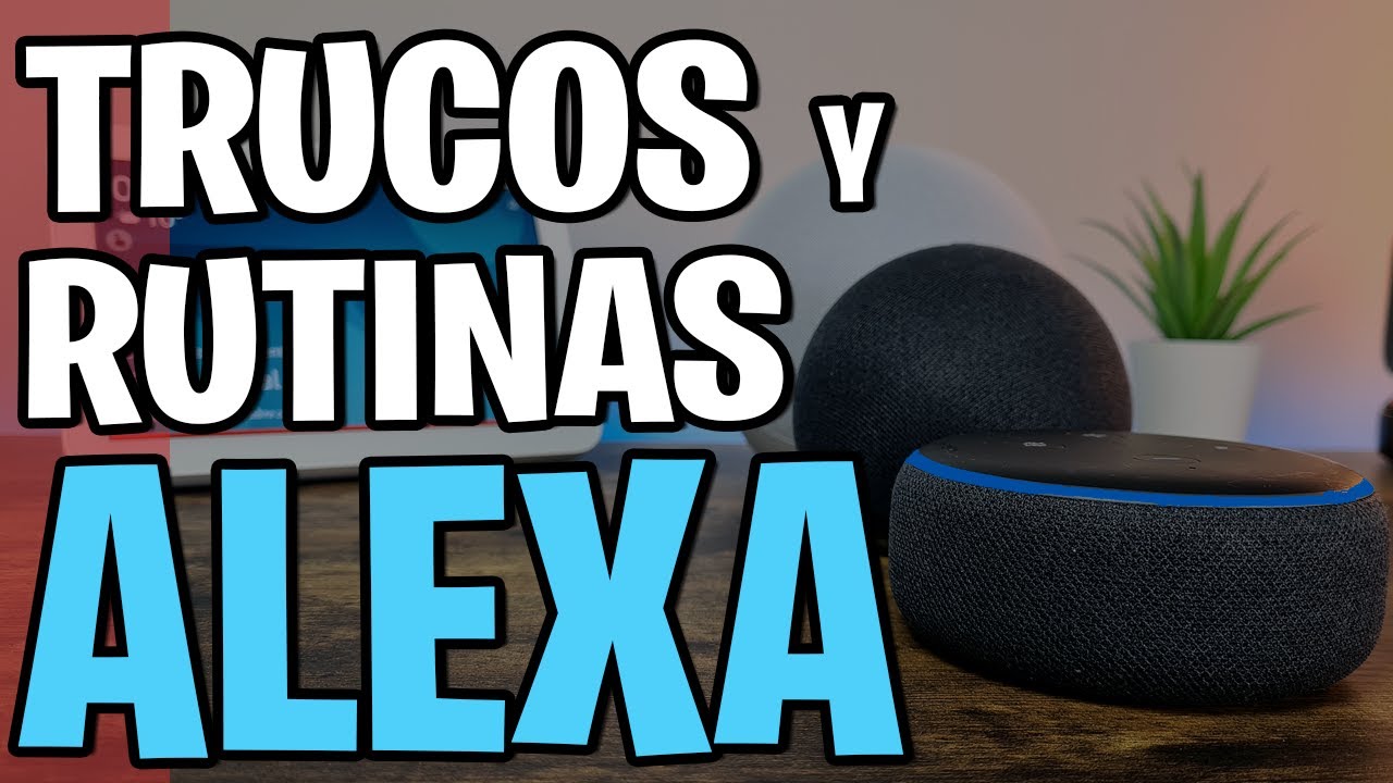 🔴TRUCOS AVANZADOS , RUTINAS y COMANDOS para ALEXA que DEBES Conocer ...