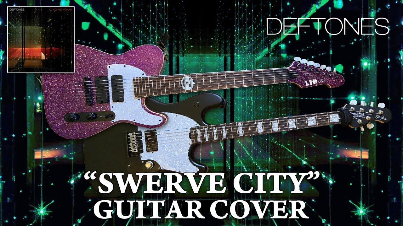 Deftones “Swerve City” Guitar Cover (two guitars) - YouTube