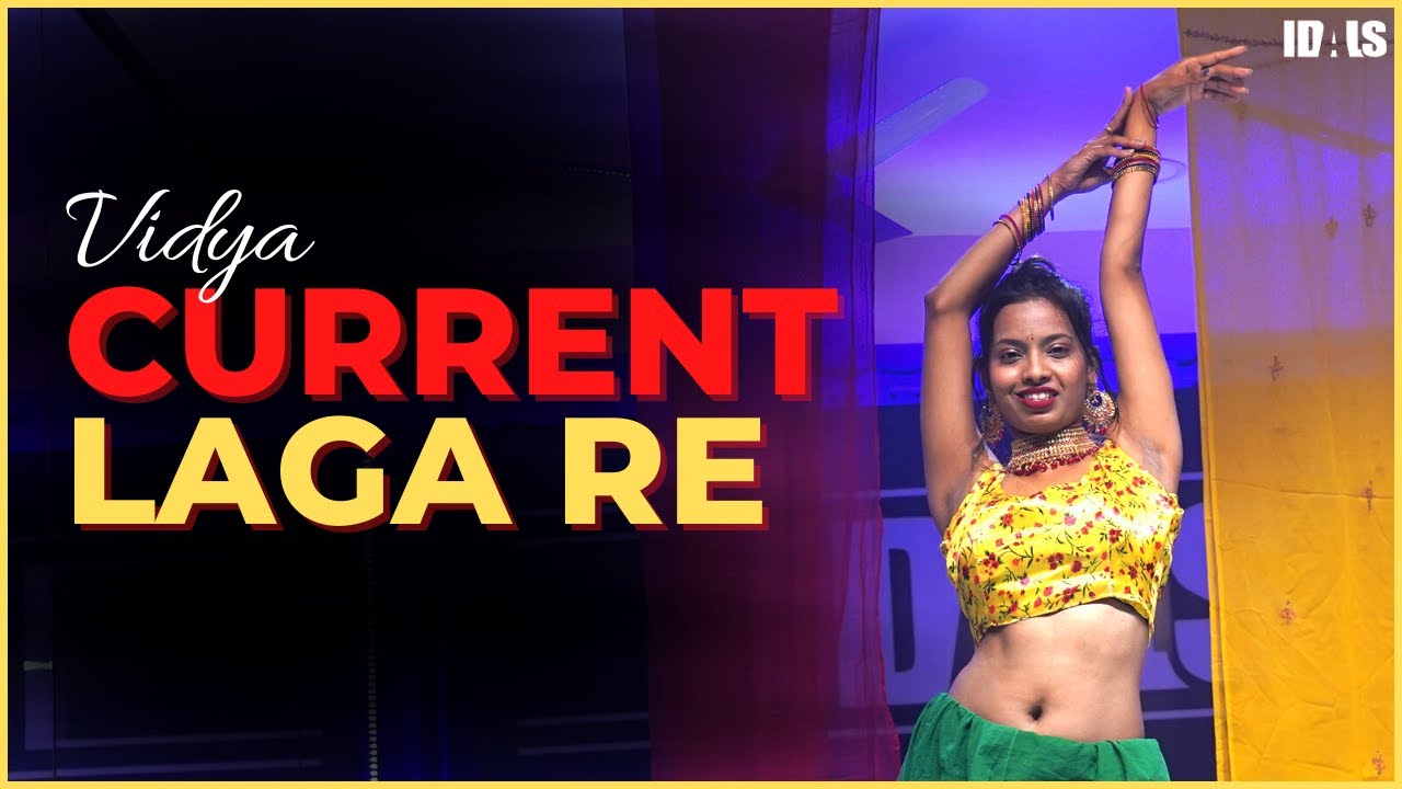 Current Laga Re - Vidya Chaudhary | Bollywood Dance Choreography ...