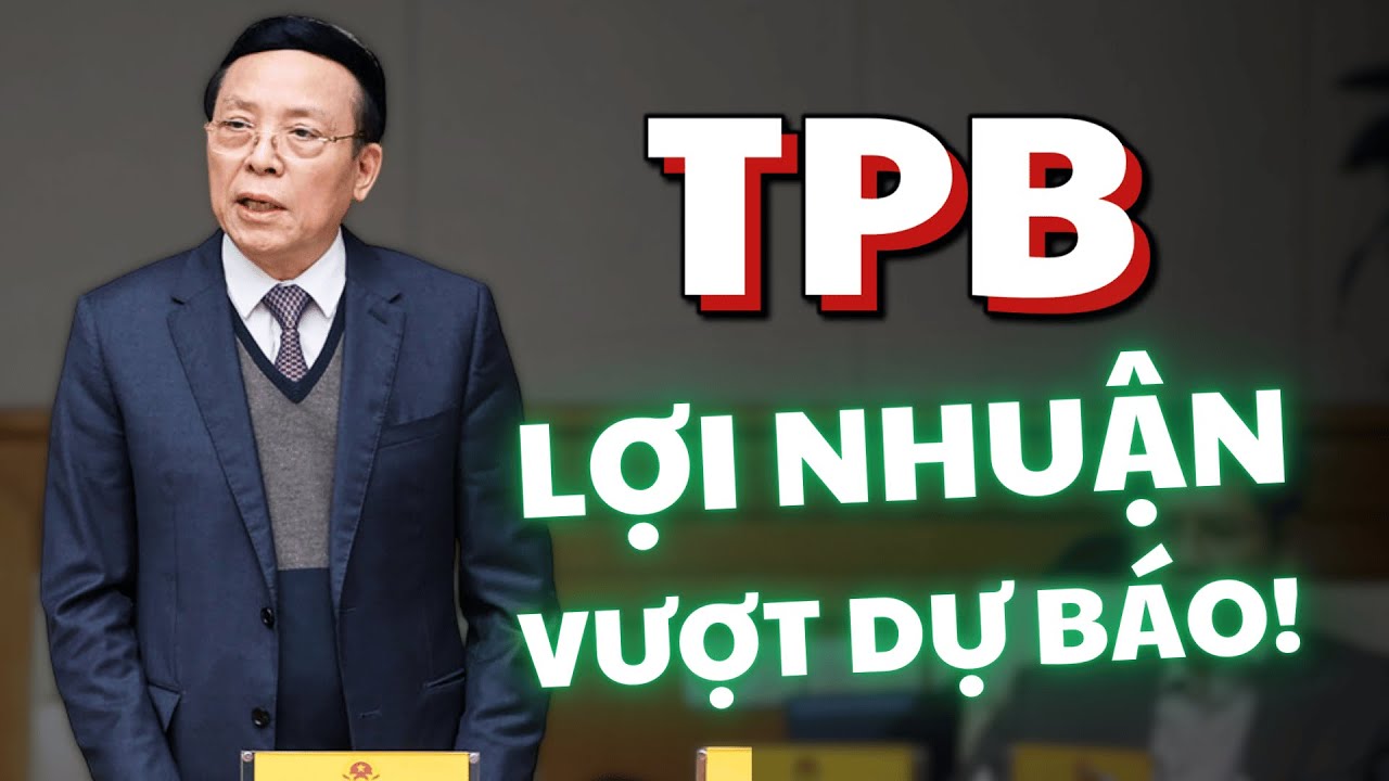 Cổ Phiếu TPB | TPBank - Lợi Nhuận Chính Thức Vượt Mọi Dự Báo! - YouTube