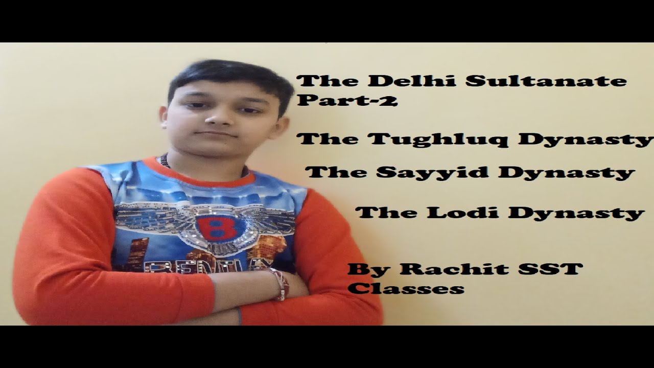 The Delhi Sultanate II Part-2 II By Rachit SST Classes - YouTube