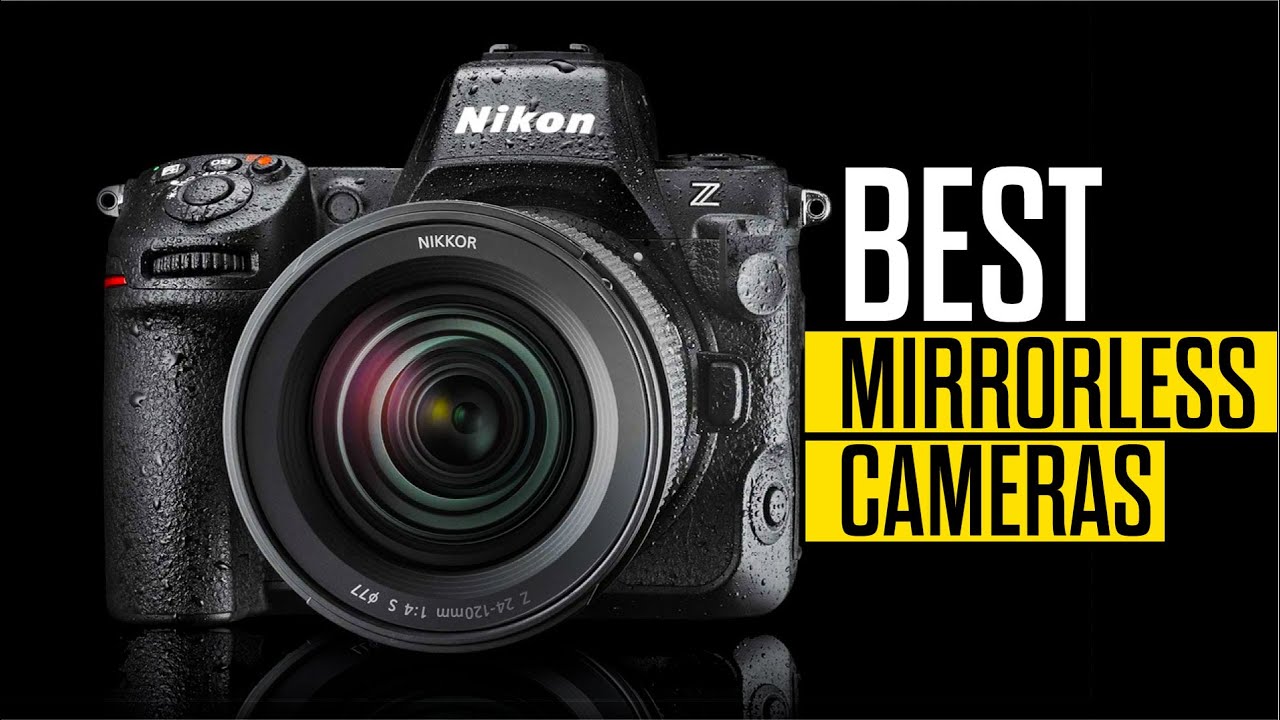 7 Best Mirrorless Cameras To Get in 2024 - YouTube