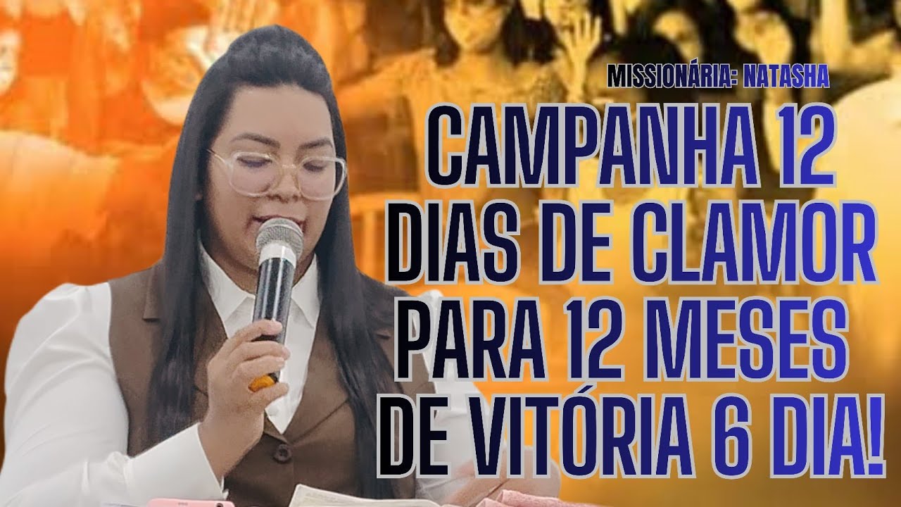 CAMPANHA 12 DIAS DE CLAMOR PARA 12 MESES DE VITÓRIA 6 DIA! #bíblia # ...