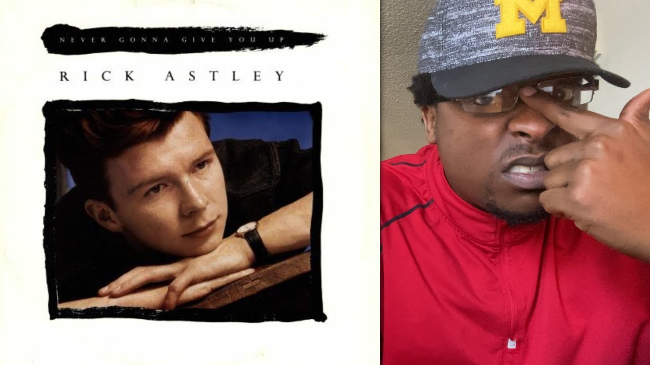 HIP HOP Fan REACTS To Rick Astley - Never Gonna Give You Up *RICK ...