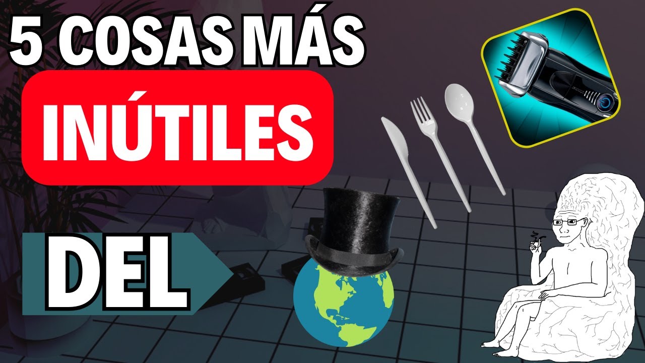 5 cosas más INUTILES del MUNDO! - YouTube
