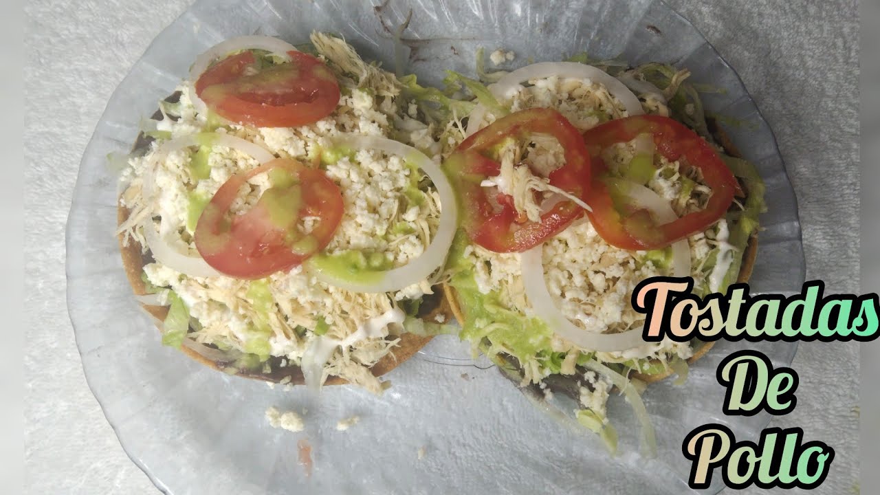 Tostadas De Pollo// Cómo Hacer Tostadas Caseras #antojitosmexicanos ...