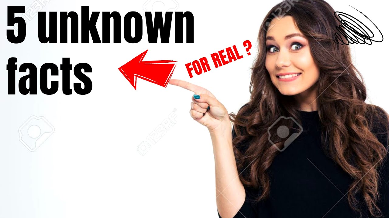 5 Unknown Amazing Facts Facts YouTube 5-unknown-amazing-facts-facts-youtube