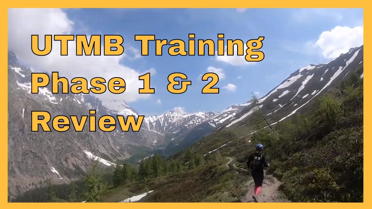 UTMB Training 2019 - Round Up of First Two Training Phases - YouTube