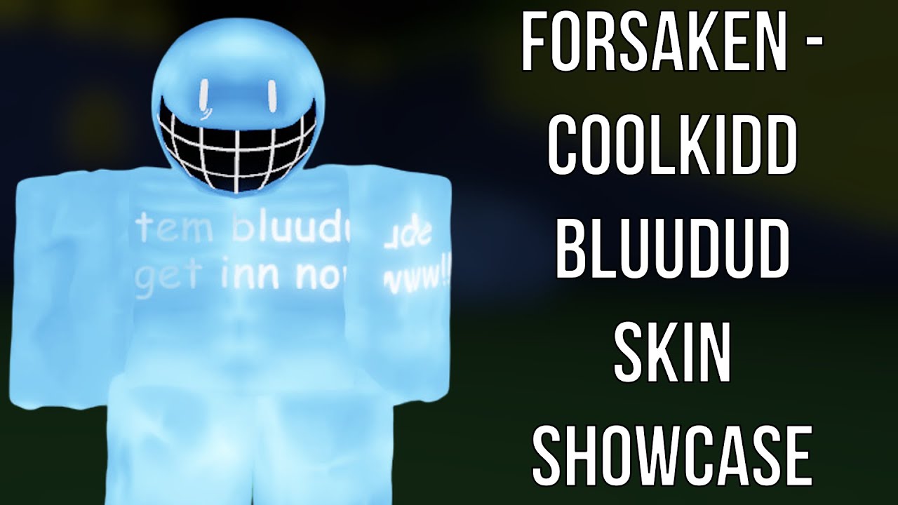 Roblox: Forsaken - c00lkidd bluudud Skin Showcase - YouTube