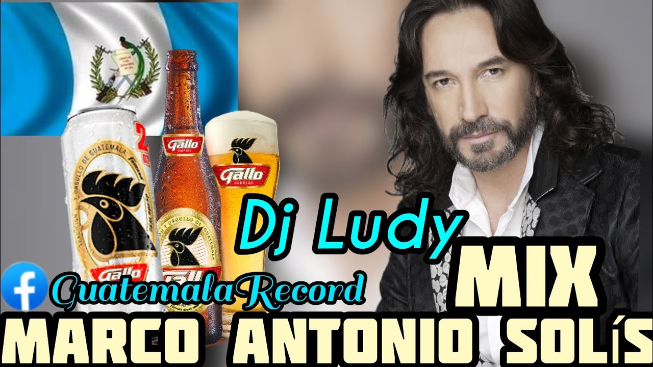 Marco Antonio Solis Bolito Mix - Dj @LudyMaldonado502 (GuatemalaRecord ...