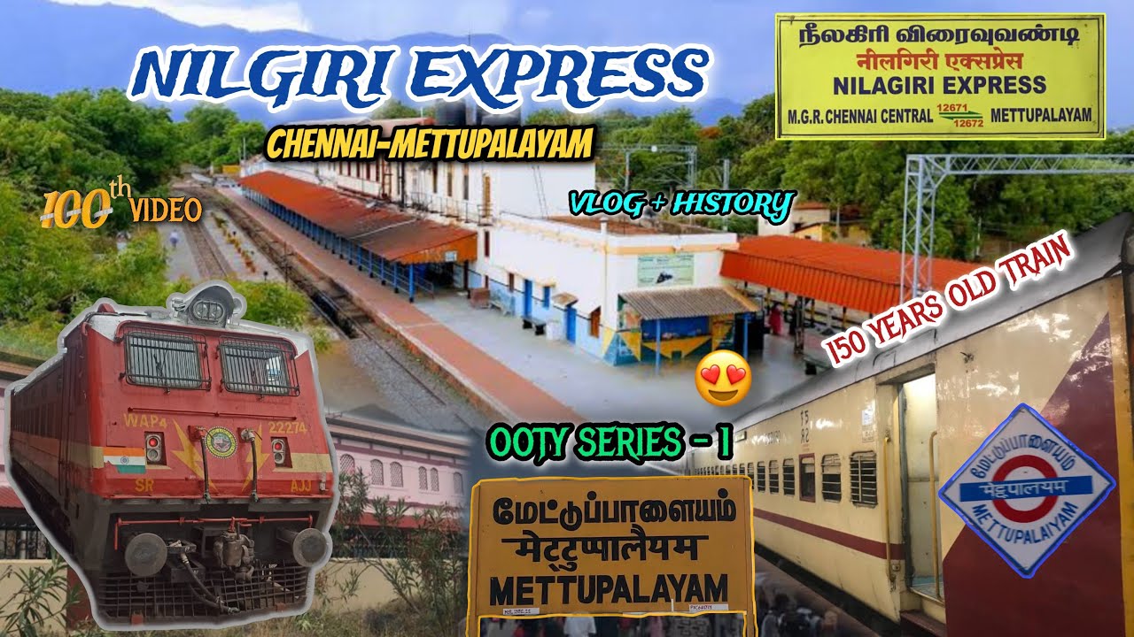 🚂NILGIRI/BLUE MOUNTAIN EXPRESS TRAVEL VLOG!Chennai-Metupalayam | Only ...