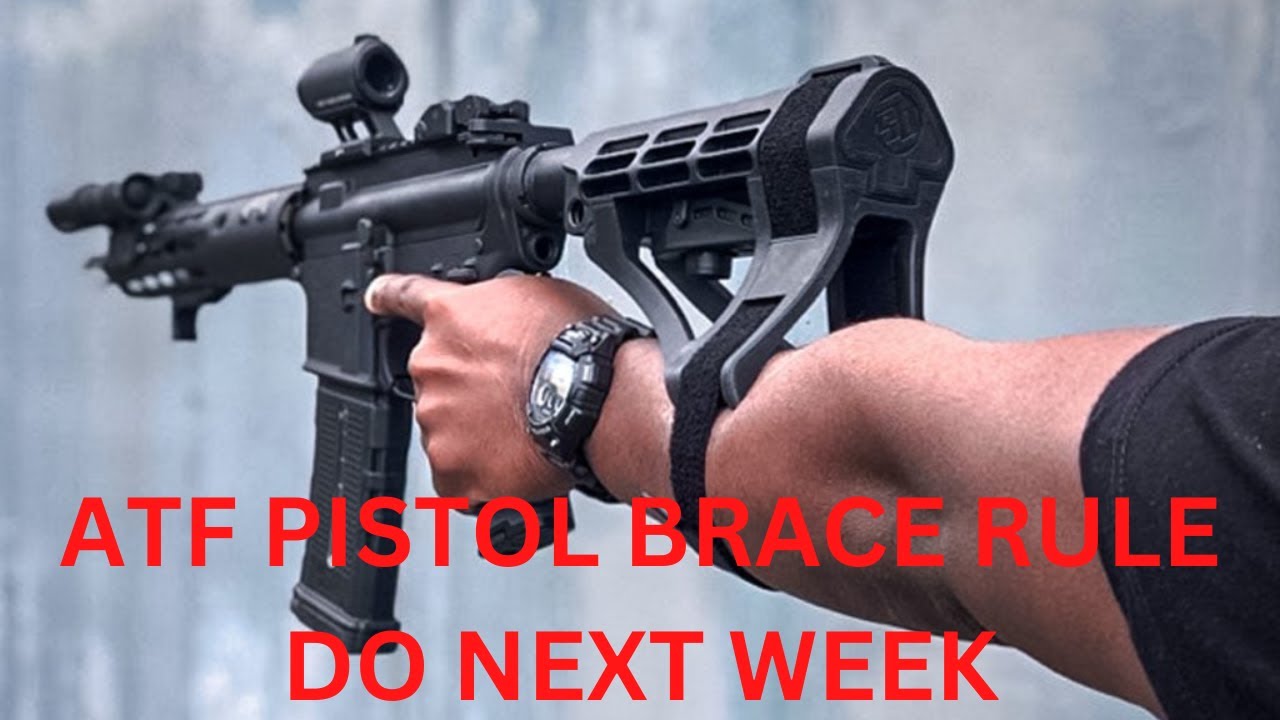ATF is Preparing to Publish Their Pistol Brace Rule Next Week - YouTube