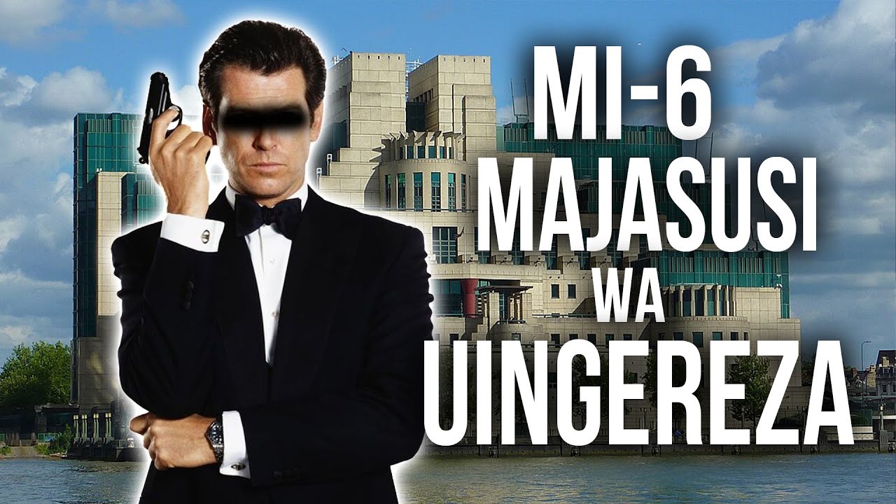 MI6: KIKOSI CHA SIRI CHA UJASUSI UINGEREZA, WALIJIFICHA MIAKA 100 NA ...