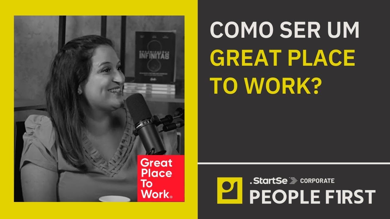 People First #3 - Como se tornar um Great Place to Work? [Melhor lugar ...
