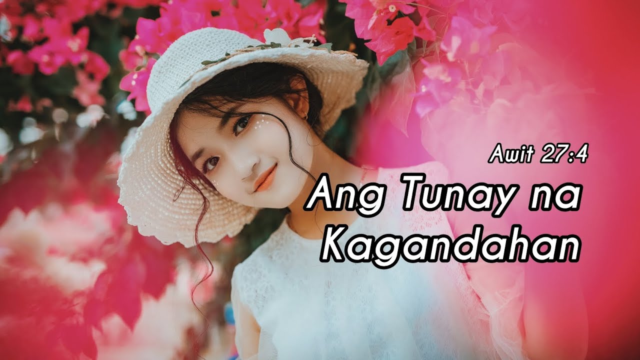 Ang Tunay na Kagandahan | Awit 27:4 | Tagalog Daily Devotion 📖🌟 - YouTube