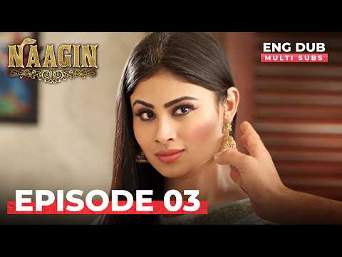Naagin 🐍 | Full Episode 03 | Indian series with english subtitles and dub | Naagin Season 7
