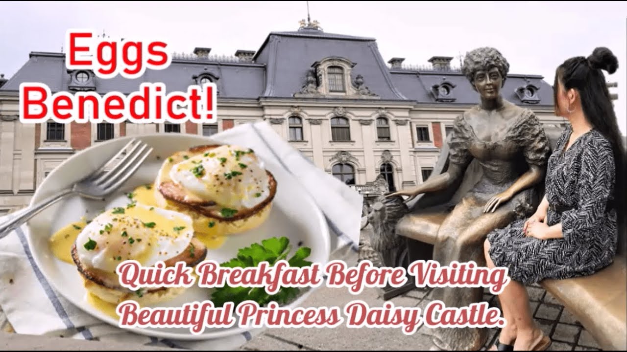 Egg Benedict🍳ไข่แบนเนดิกต์🏰อาหารเช้าก่อนเดินทางไปปราสาทเจ้าหญิงเดซี่🌼EP.28 - YouTube