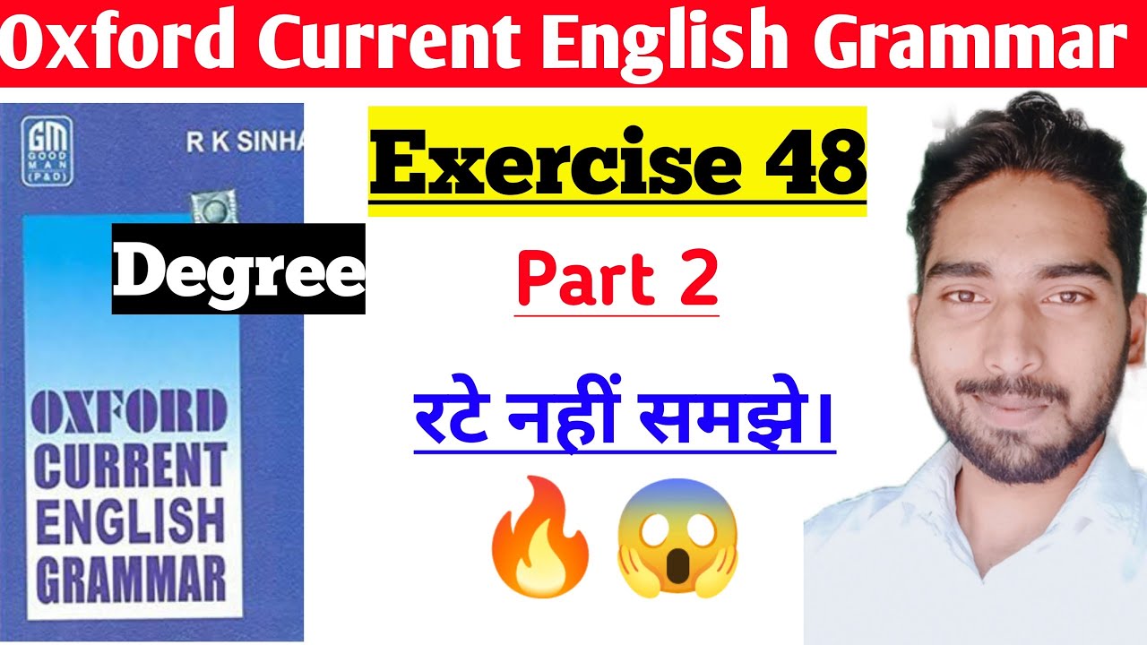Ex 49 Part 2 Oxford Current English Grammar Ex 49 Degree Comprehensive Ex 49 Part 2 ex-49-part-2-oxford-current-english-grammar-ex-49-degree-comprehensive-ex-49-part-2