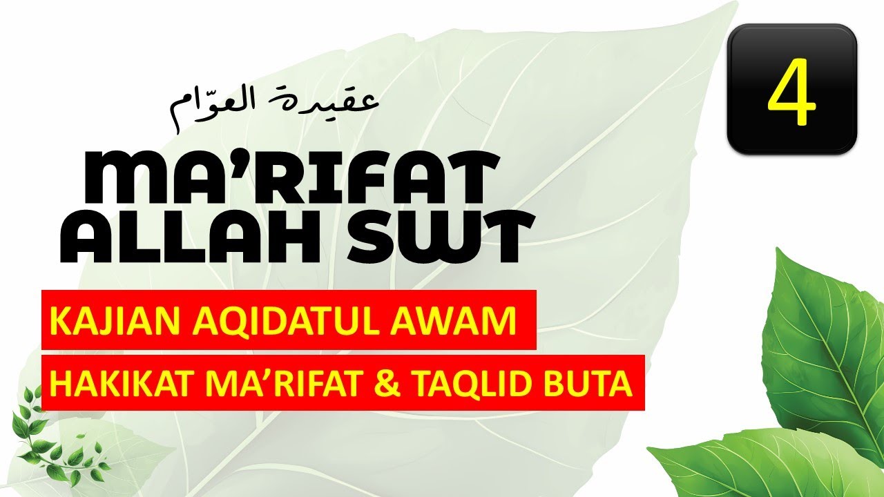 Kajian Aqidatul Awam 4, Hakikat Ma'rifat dan Taqlid Buta menurut Ulama ...