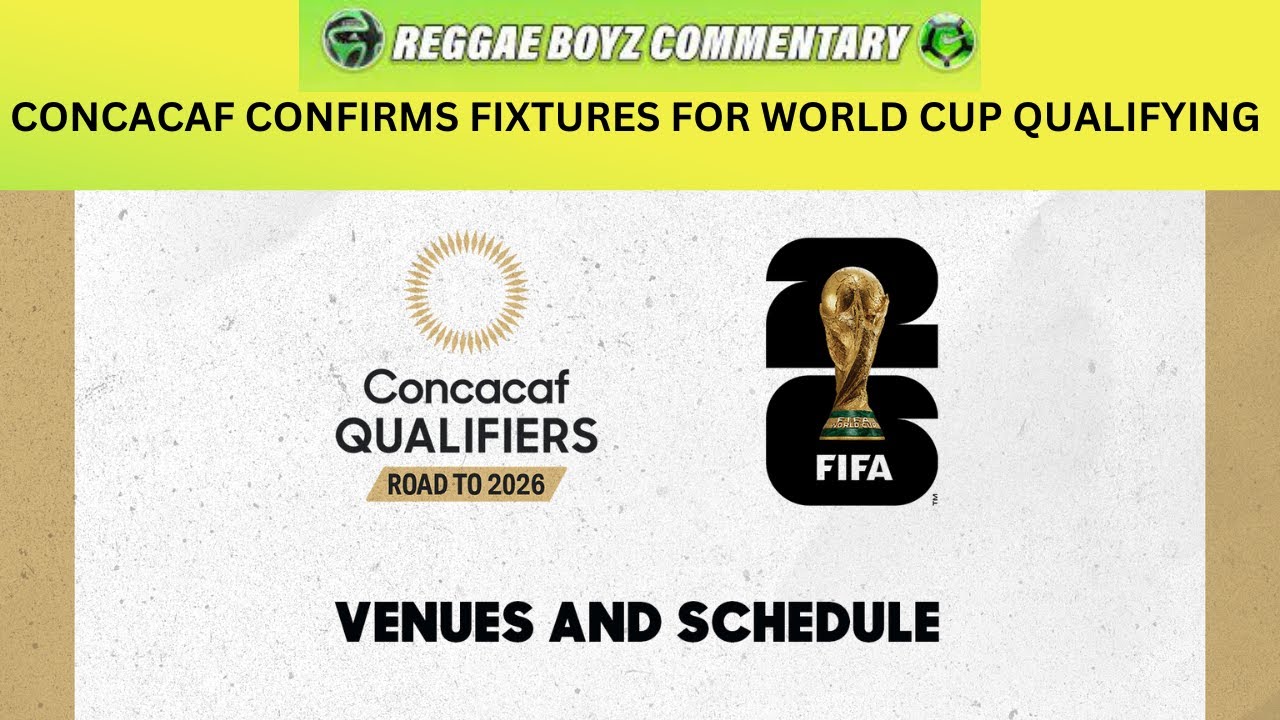 CONCACAF confirms fixture list for the 2026 World Cup Qualifiers - YouTube