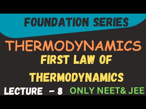 First Law Of Thermodynamics | THERMODYNAMICS CLASS 12 TH For NEET & JEE ...
