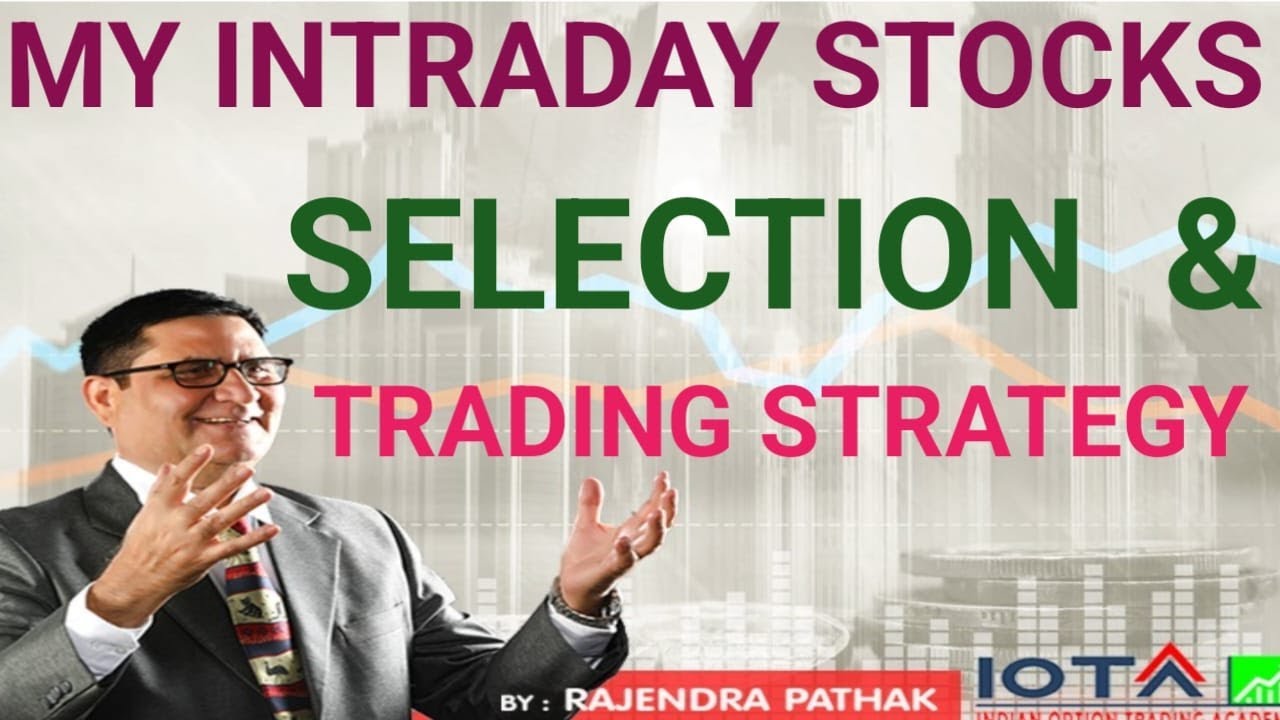 My Intraday Stocks Selection & Trading Strategy | By Rajendra Pathak ...