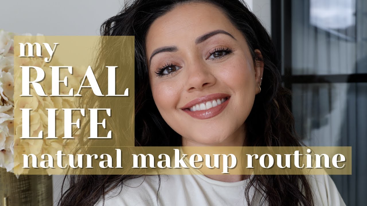 REAL LIFE NATURAL MAKEUP ROUTINE | UPDATED MAKEUP ROUTINE 2021 ...