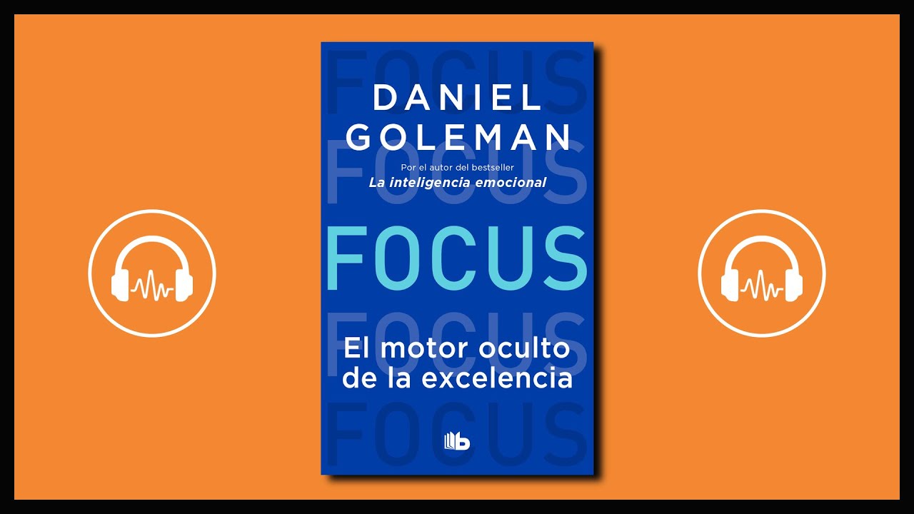 Resumen de Focus de Daniel Goleman - YouTube