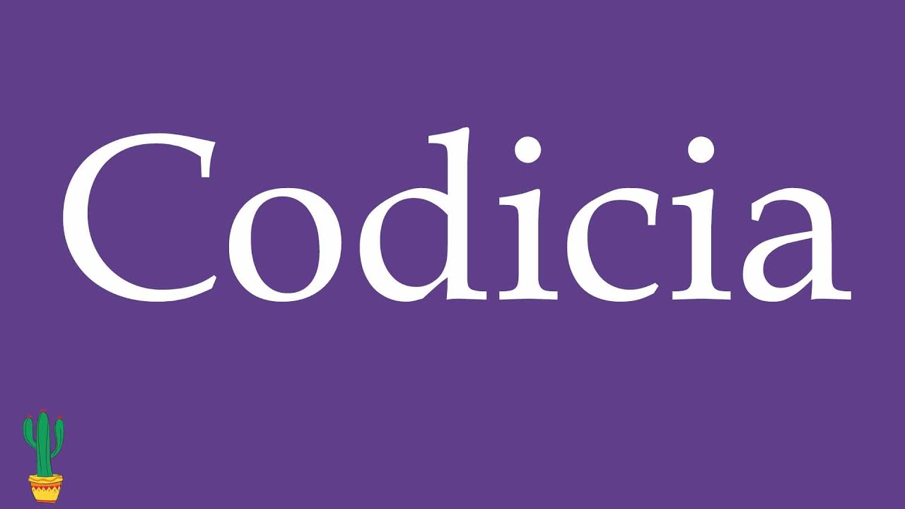 How to Pronounce ''Codicia'' (Greed) Correctly in Spanish 🇲🇽 - YouTube