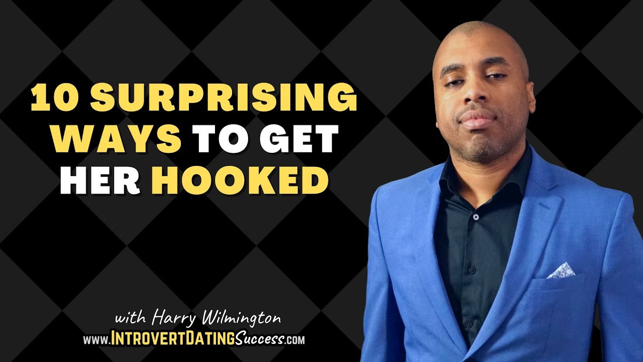 10 Surprising Ways to Get Her HOOKED - YouTube