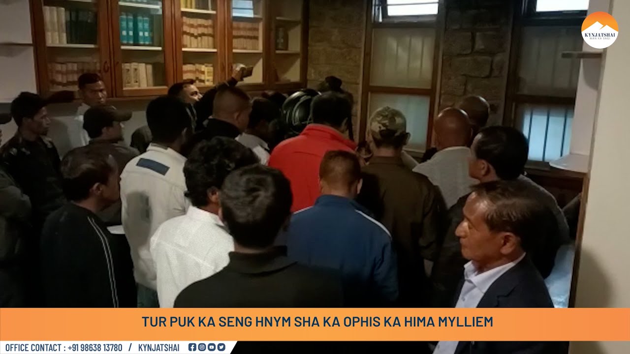TUR PUK KA SENG HNYM SHA KA OPHIS KA HIMA MYLLIEM - YouTube