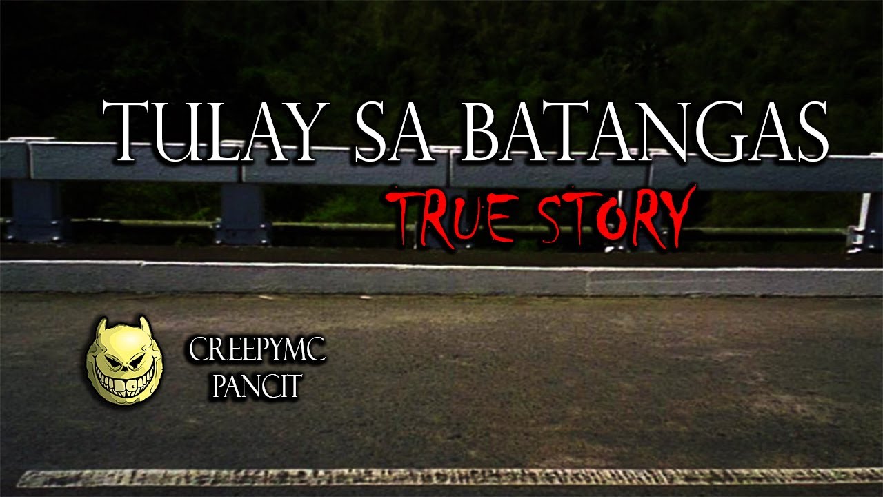 TULAY SA BATANGAS - TRUE STORY - YouTube