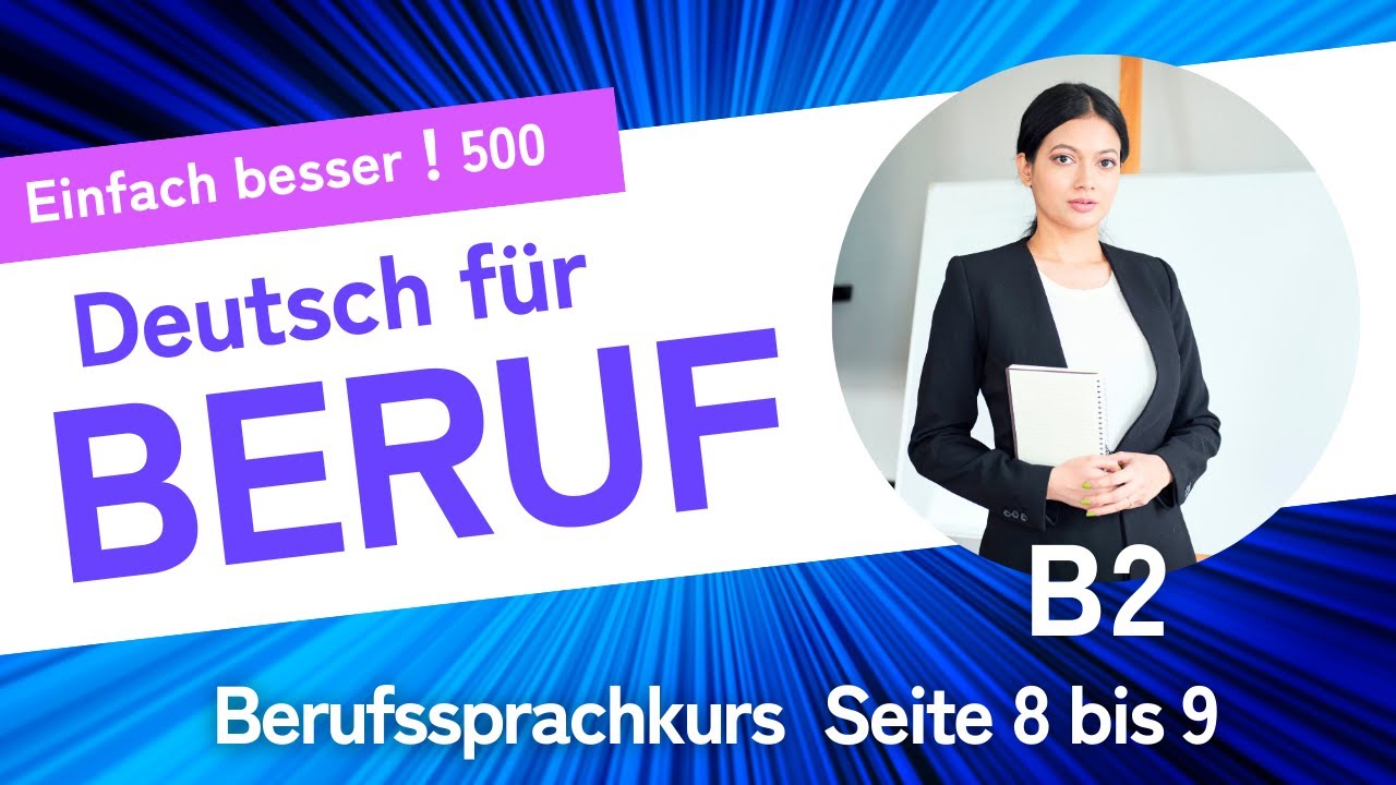 Deutsch für Berufssprachkurs B2 Einfach besser! 500 Seite 8 bis 9 - YouTube