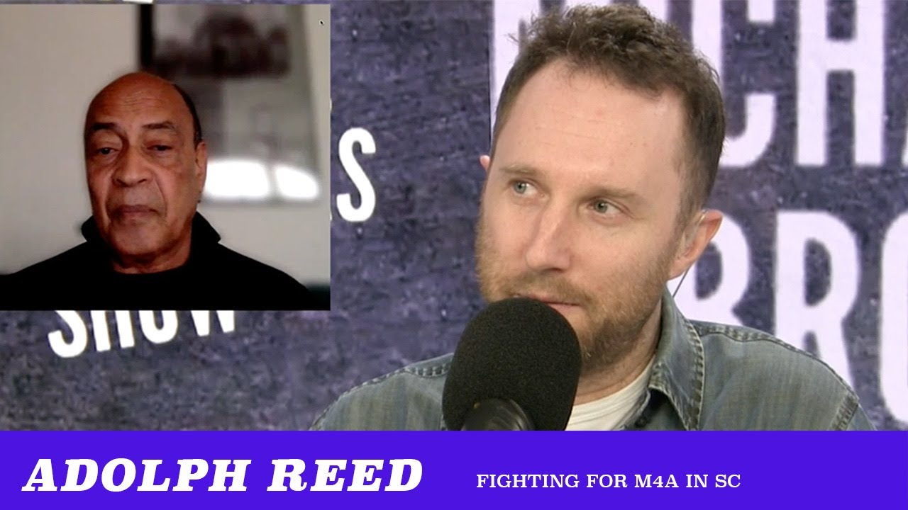 Fighting for M4A in South Carolina ft. Adolph Reed - YouTube