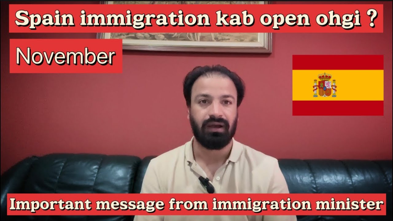 Spain immigration new updates / Spain immigration minister press ...