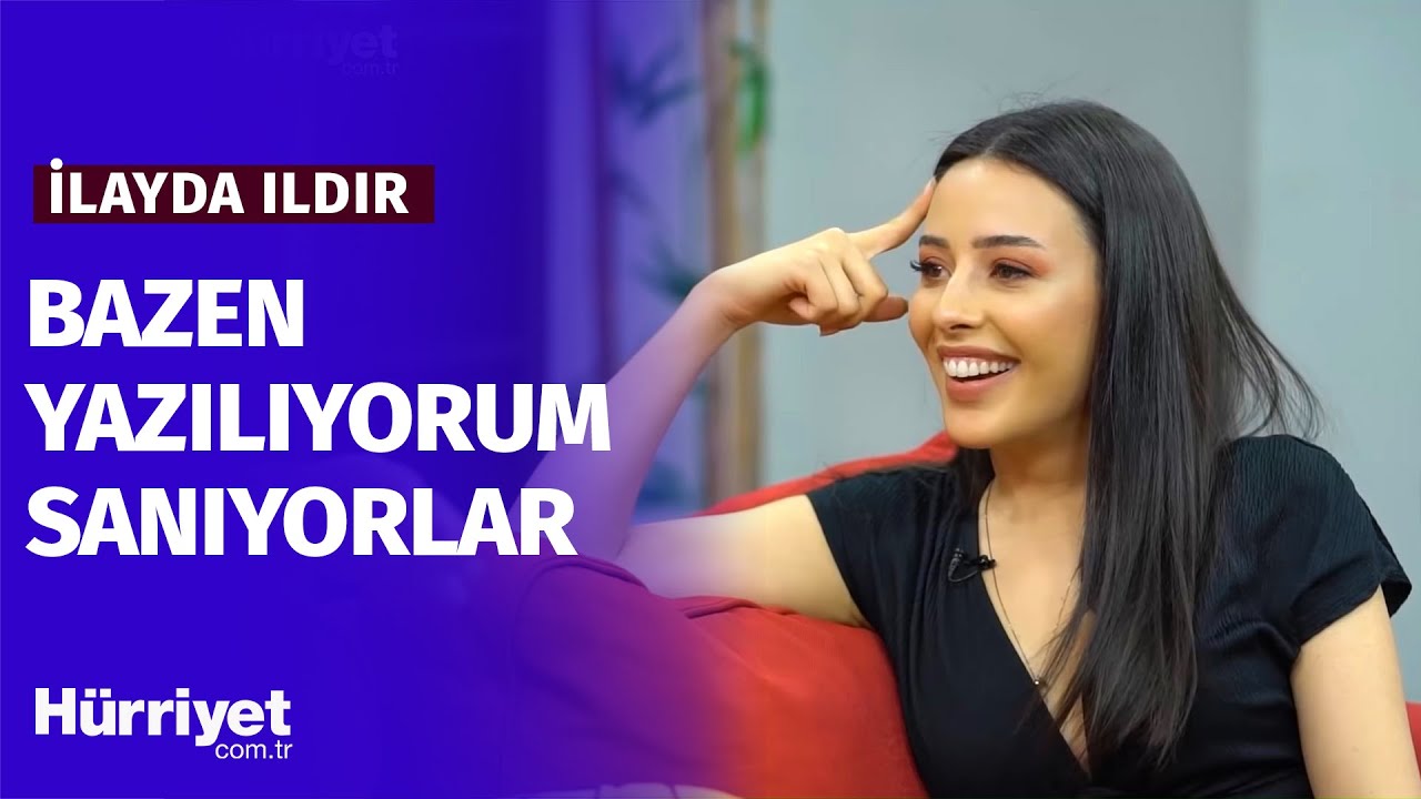 İlayda Ildır: Sıcak ve Samimi Biriyim | Hürriyet Özel - YouTube