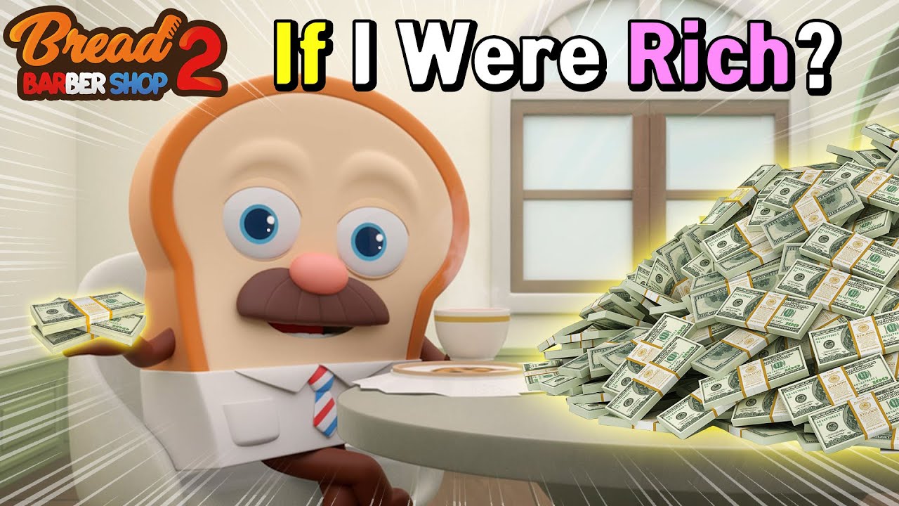 BreadBarbershop | If I Were Rich? | english/animation/dessert/cartoon ...