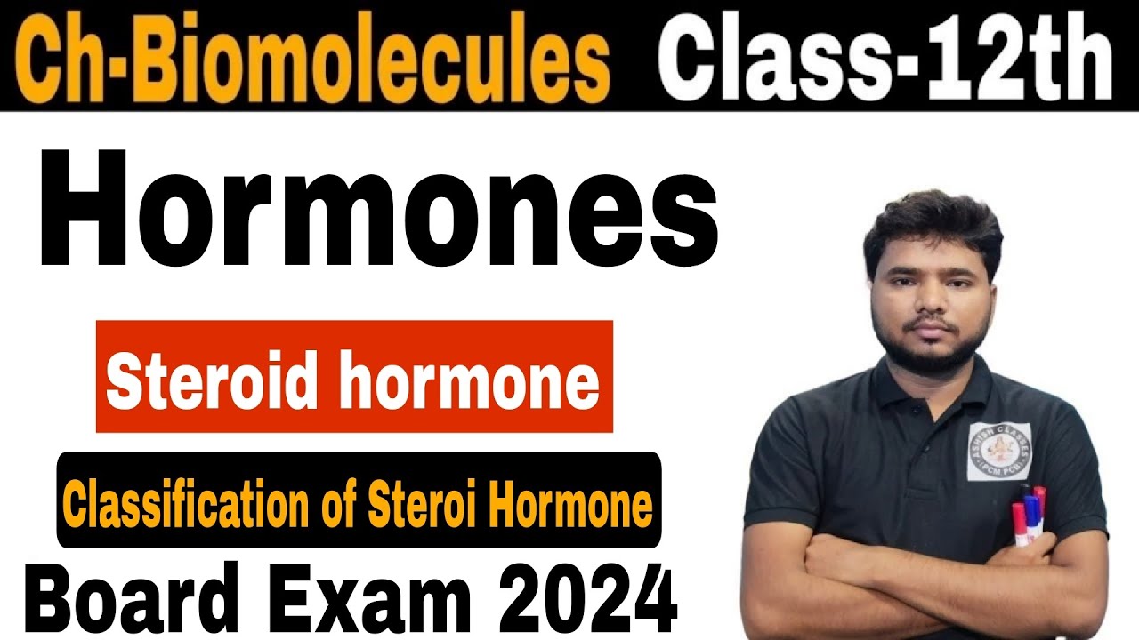 Ch-Biomolecules|| Hormones || steroids Hormones || Classification of ...