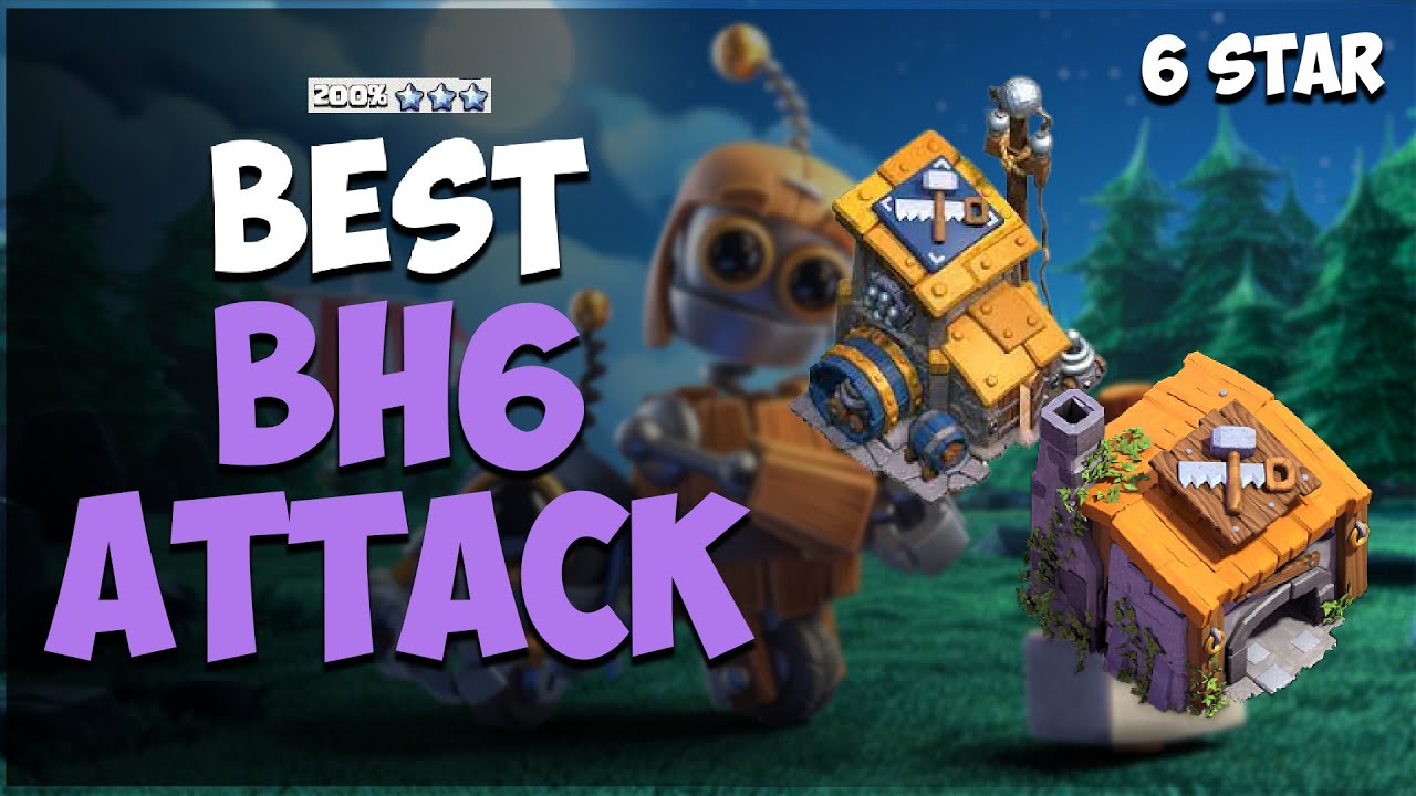 NEW BH6 ATTACK STRATEGY! (6 STAR) BEST BH6 Builder Base 2.0 Attacks ...